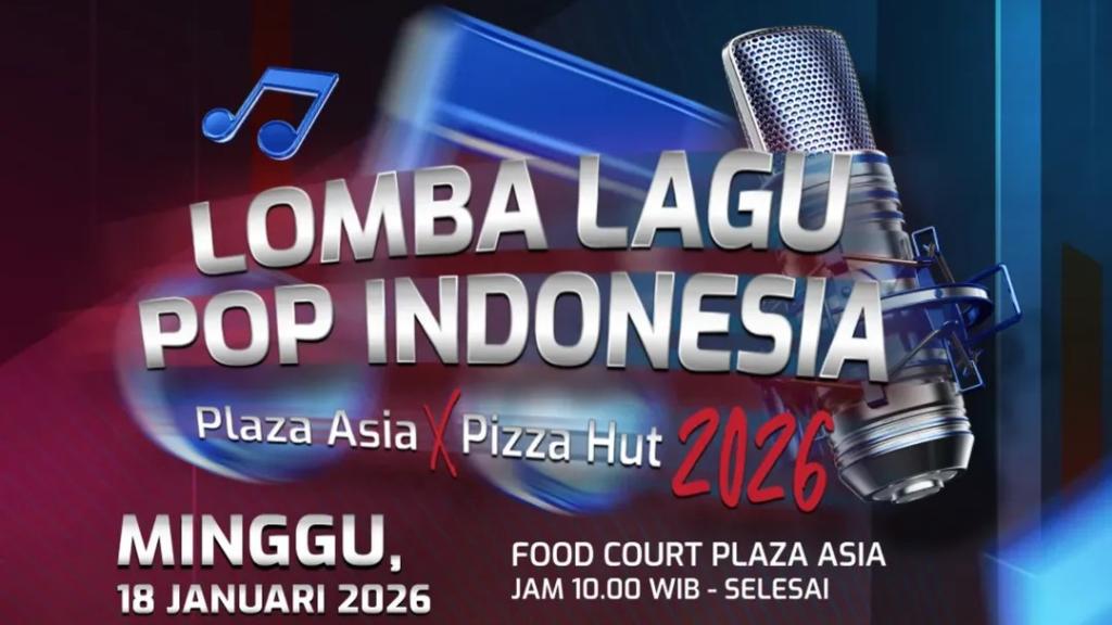 Plaza Asia dan Pizza Hut Gelar Lomba Lagu Pop Indonesia 2026 di ...